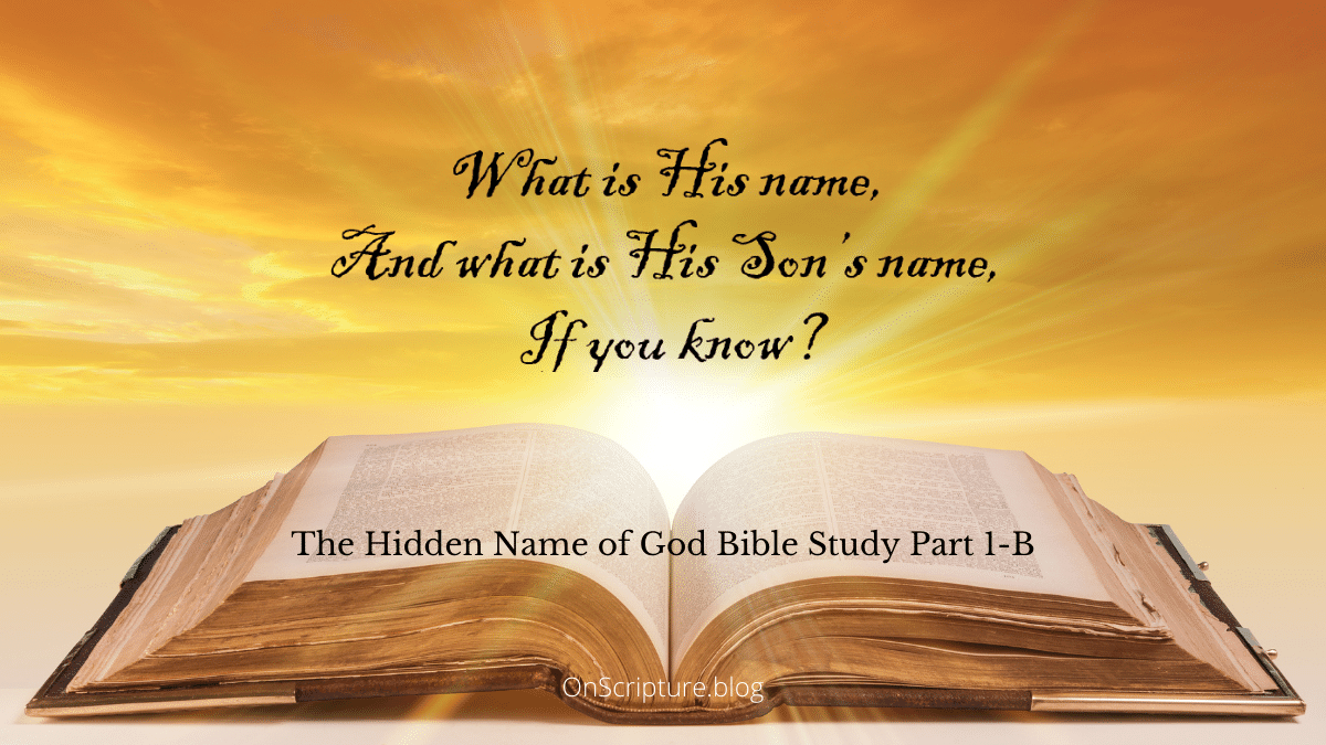 The Hidden Name of God Bible Study: Part 1-B – On Scripture